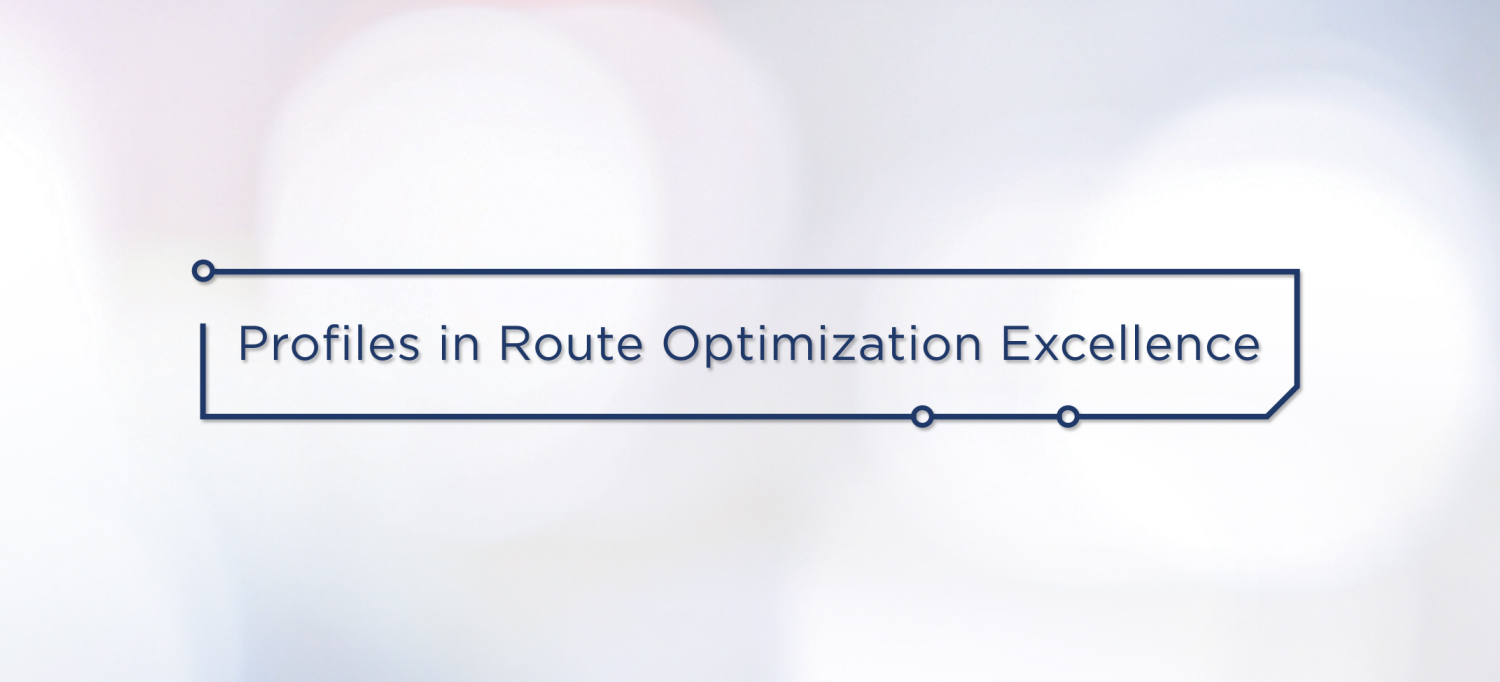 Profiles in Route Optimization Excellence - RouteSmart Technologies